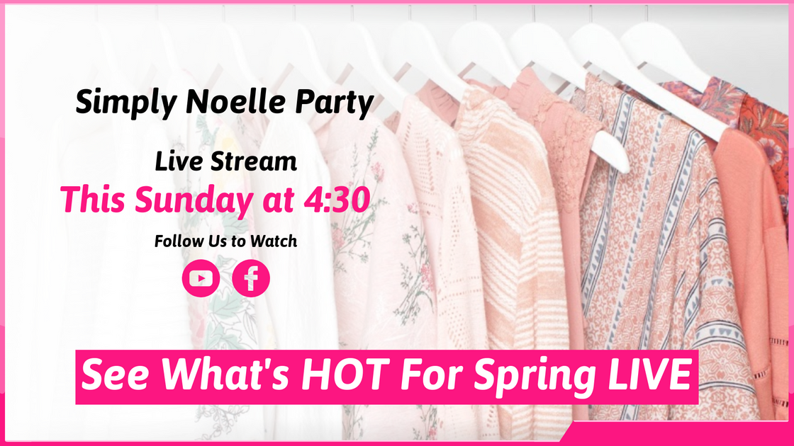 Simply Noelle Spring/Summer Party LIVE!! – Bangles And Bags